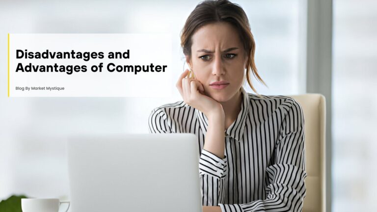 Disadvantages and Advantages of Computer!