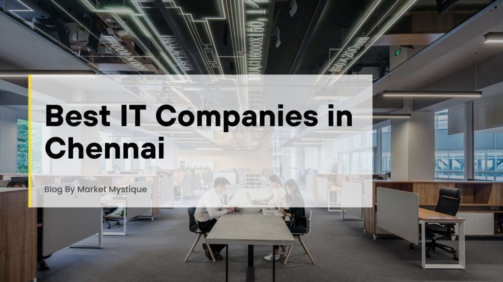 Top 10 Best IT Companies in Chennai 2024!