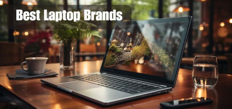 10 Best Laptop Brands for All Budgets in 2025